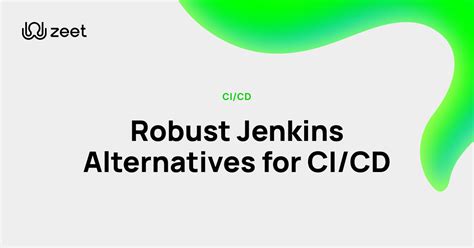A Robust Jenkins Alternative For Modern CI CD Needs Zeet Co