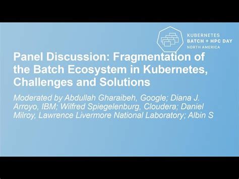 Free Video Fragmentation Of The Batch Ecosystem In Kubernetes Challenges And Solutions From