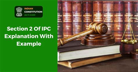 Section 2 Of Ipc Explanation With Example Indian Constitution Act