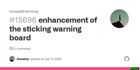 Enhancement Of The Sticking Warning Board · Issue 15696 · Microsoftterminal · Github