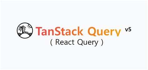Reactspring Tanstack Queryreact Query 를 이용한 상태 관리