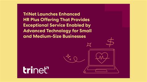 Trinet Introduces Enhanced Hr Plus To Streamline Payroll And Hr For Smbs