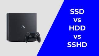 SSD Vs HDD Vs SSHD Which To Use In Your PS Or PS Pro TechRadar