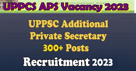 UPPSC APS Upcoming Vacancy Total Post Notification Syllabus Age Typing Full Details