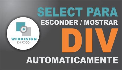 Select Para Mostrar E Esconder Divs