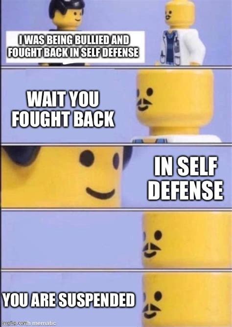 It Was Self Defense Though R School Memes