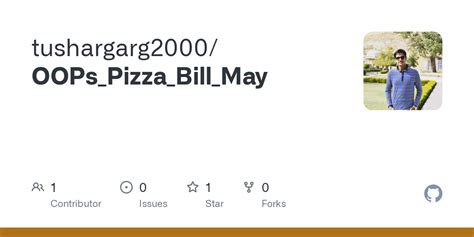 GitHub Tushargarg2000 OOPs Pizza Bill May