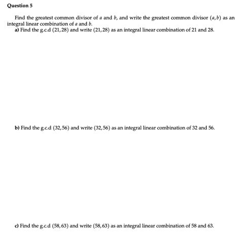 Solved Question 5 Find The Greatest Common Divisor Of A And