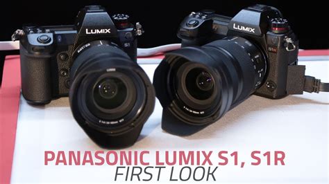 Panasonic Lumix S1, Lumix S1R Full Frame Mirrorless Cameras First Look ...