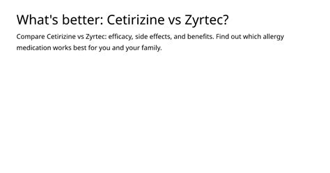 Whats Better Cetirizine Vs Zyrtec Meds Is