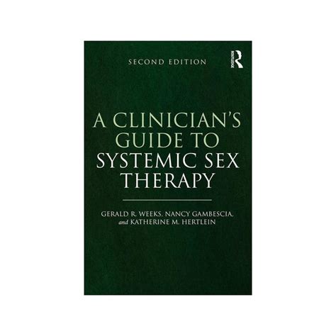 A Clinicians Guide To Systemic Sex Therapy The Brainary