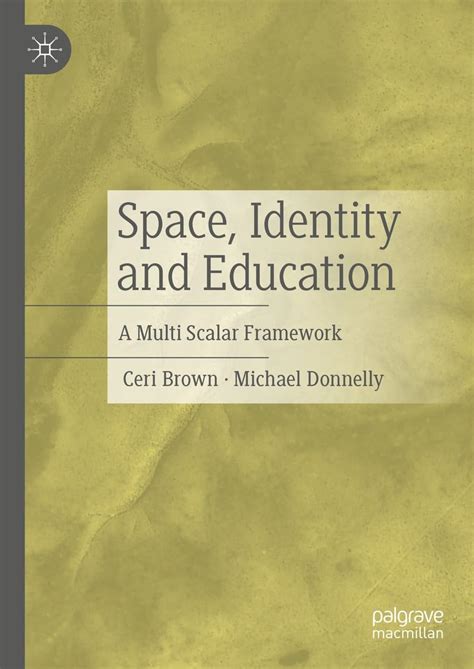 Space Identity And Education A Multi Scalar Framework