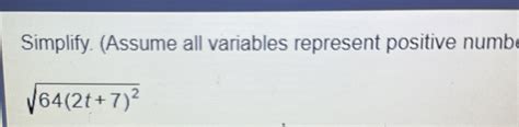 solved simplify assume all variables represent positive