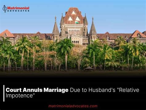 Court Annuls Marriage Due To Husbands Relative Impotence