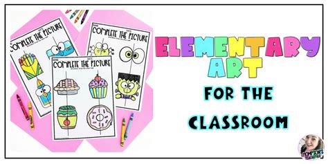 11 Ways To Add Elementary School Art Into Classroom