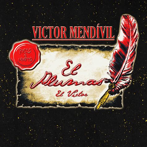 Victor Mendivil El Plumas Lyrics Genius Lyrics