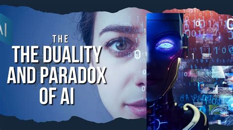 The Good Enemy Navigating The Duality And Paradox Of Ai