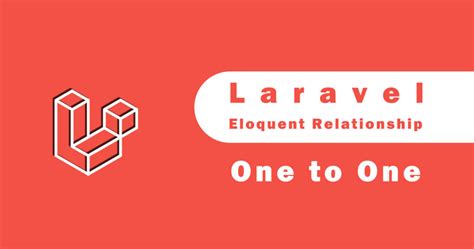 Laravel One To One Eloquent Relationship YourBlogCoach