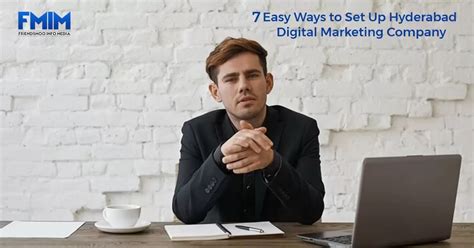 Easy Ways To Set Up Hyderabad Digital Marketing Company Fmim