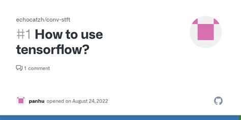 How To Use Tensorflow · Issue 1 · Echocatzhconv Stft · Github