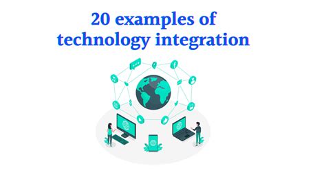 20 Examples Of Technology Integration Vivid Examples