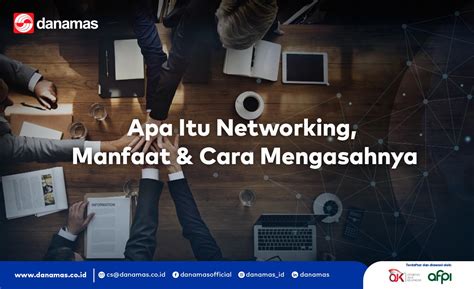 Apa Itu Networking Manfaat And Cara Mengasahnya Untuk Bisnis