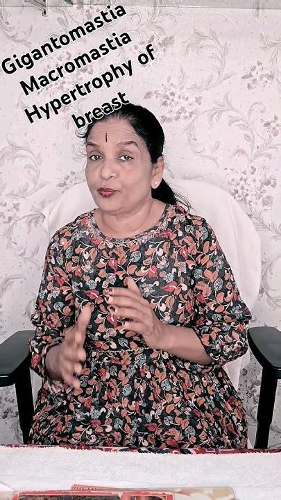 Gigantomastia And Macromastia Causes Symptoms Breast Hypertrophy Awareness Dr Sharayu