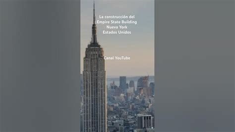 La Construcción Del Empire State Building Nueva York Estados Unidos