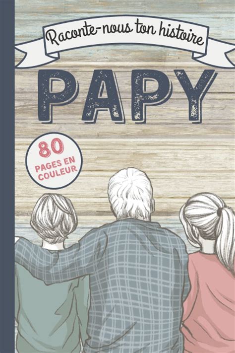 Papy Raconte Nous Ton Histoire 80 Pages En Couleur Faire Desertcart INDIA