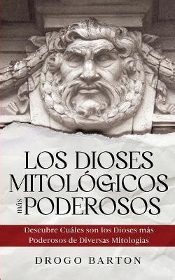 Los Dioses Mitol Gicos M S Poderosos Von Drogo Barton ISBN 978 1