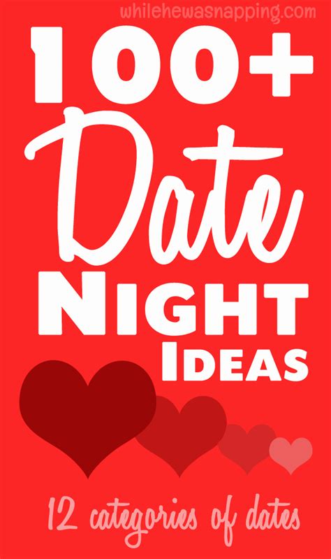 100 Date Night Ideas While He Was Napping
