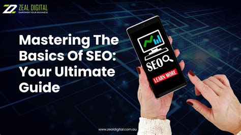 Mastering The Basics Of Seo Your Ultimate Guide Zeal Digital