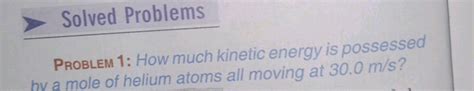 Solved Problemsproblem 1 How Much Kinetic Energy Is Possessed Bv A Mole