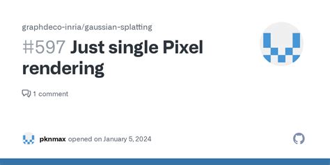 Just Single Pixel Rendering Issue Graphdeco Inria Gaussian Splatting GitHub