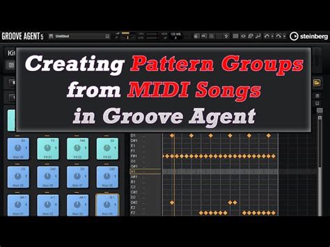 Free Video Creating Pattern Groups From MIDI Songs In Groove Agent From One Man And His Songs