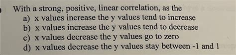 Solved With A Strong Positive Linear Correlation As Chegg
