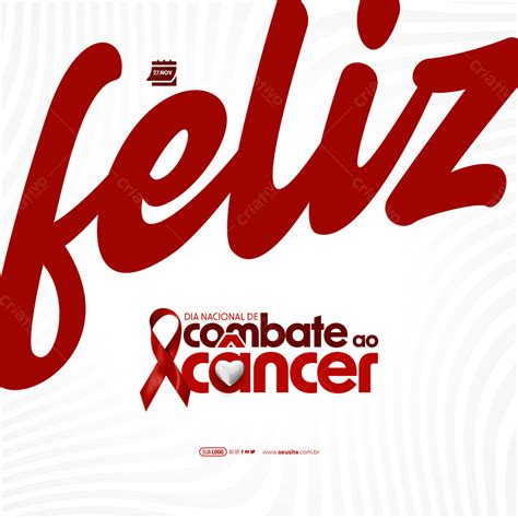 Feed Dia Nacional De Combate Ao Câncer 27 De Novembro Psd Premium