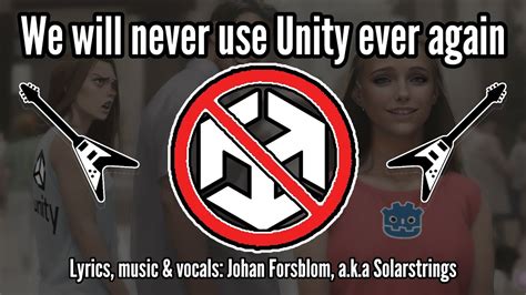 We Will Never Use Unity Ever Again Johan Forsblom Orignal Song