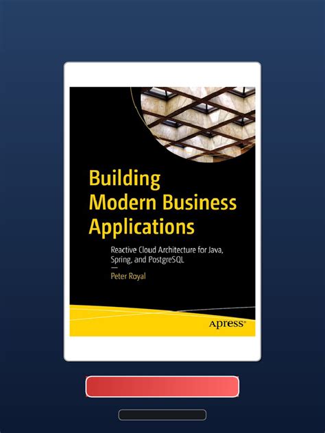 Building Modern Business Applications Reactive Cloud Architecture For Java Spring And Postgresql