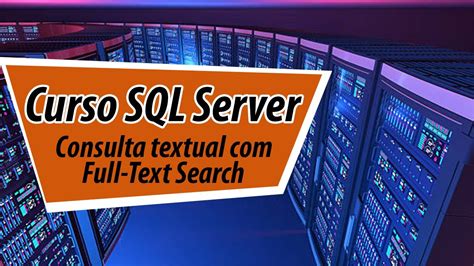 Full Text Search No Sql Server Buscas Textuais Aula Demonstrativa Youtube