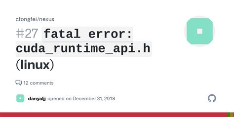 Fatal Error Cuda Runtime Api H Linux Issue Ctongfei Nexus GitHub
