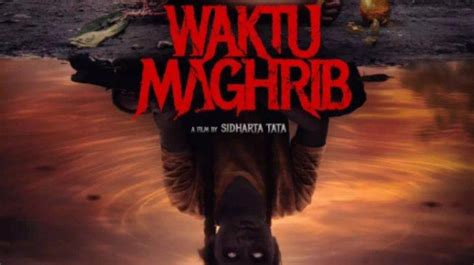 Fakta Fakta Menarik Film Waktu Magrib Angkat Mitos Lama Pasundan