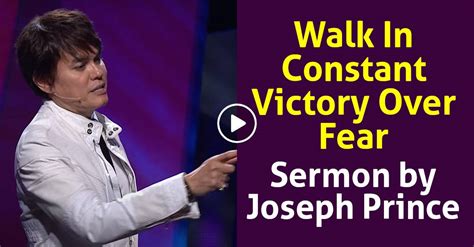 Joseph Prince Sermon Walk In Constant Victory Over Fear
