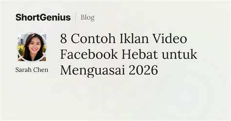 8 Contoh Iklan Video Facebook Hebat Untuk Menguasai 2026