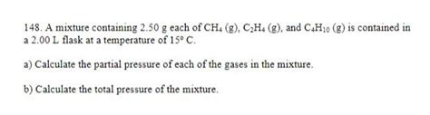 Solved 148 A Mixture Containing 2 50 G Each Of CH4 Chegg