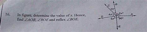 16 In Figure Determine The Value Of X Hence Find AOB BOE And Reflex