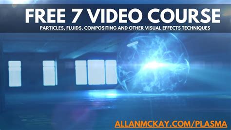 Free Vfx Course Plasma By Allan Mckay Visual Effects Tutorials 3ds Max Nuke Fumefx
