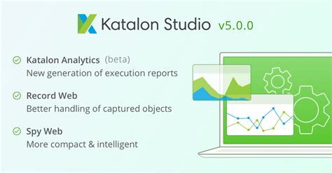 Katalon Studio V50 — Taking Test Automation To A New Level By