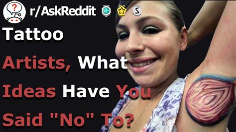 Tattoo Artists Share When They Said No To Tatto Ideas Raskreddit