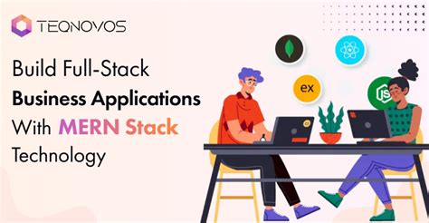 MERN Stack Technology To Build Full Stack Business Applications